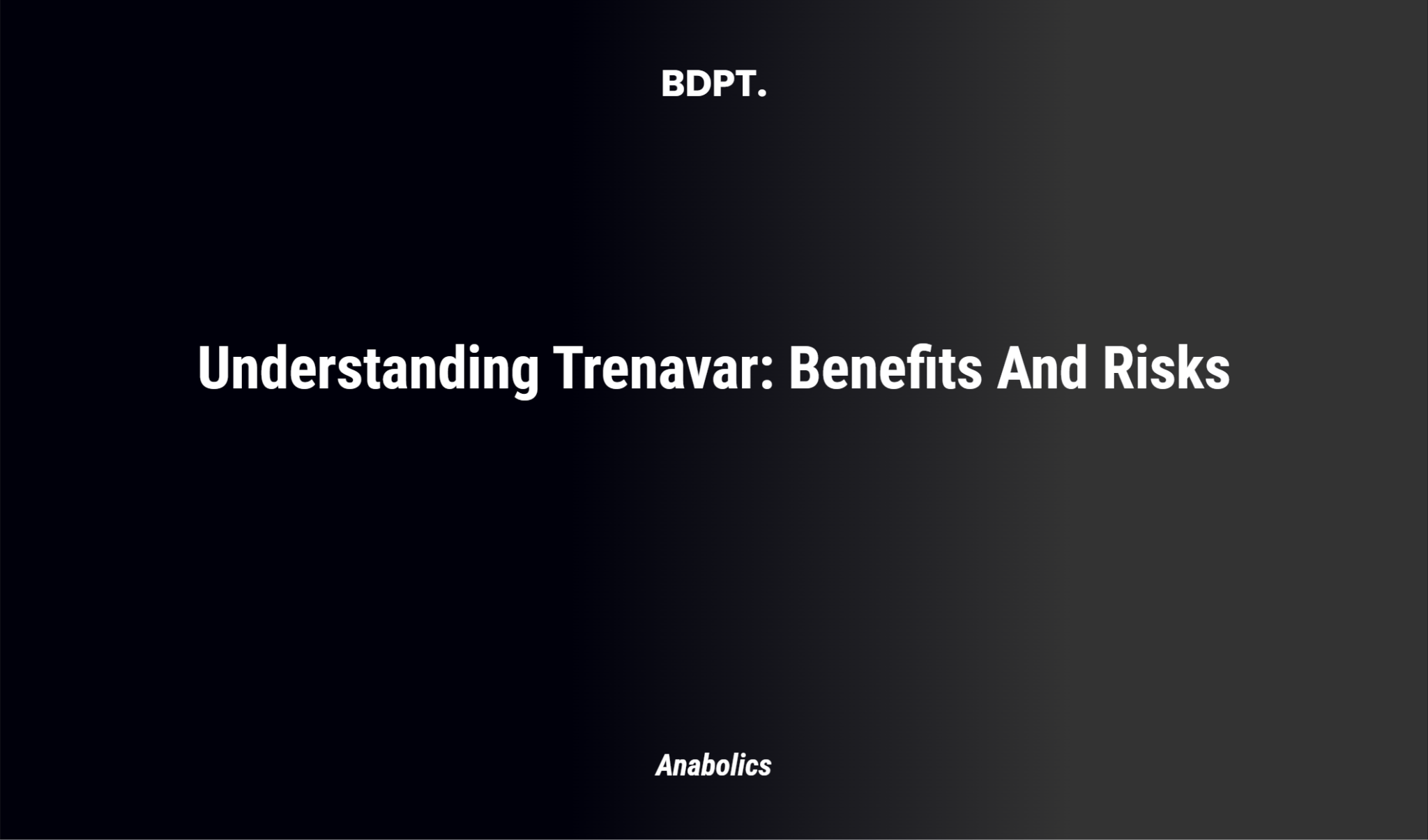 BDPT - Your Hub for Performance, Wellness & Anabolic Research